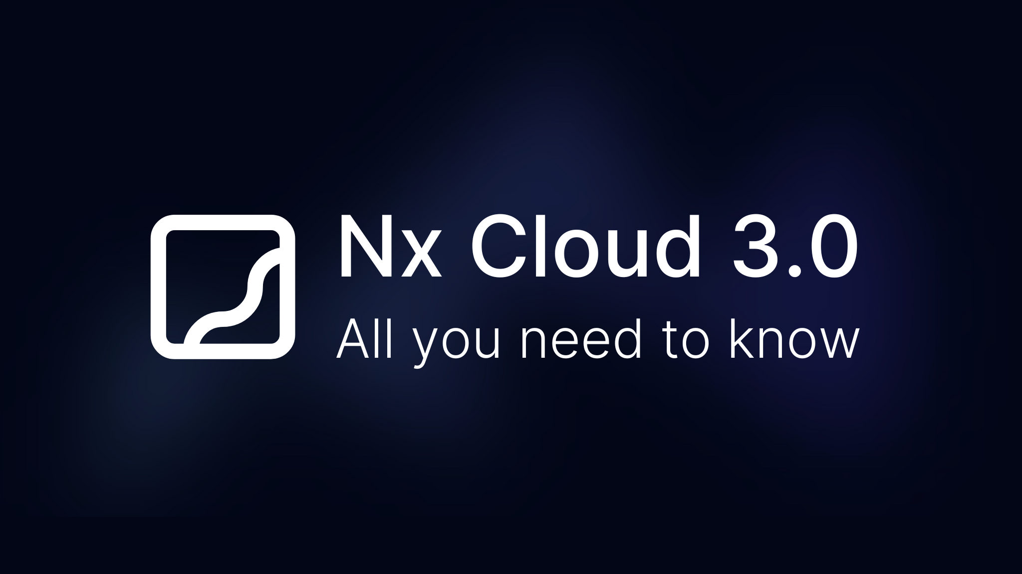 Nx Cloud 3.0 — Faster Cache, More Powerful DTE, Better Ergonomics | Nx Blog